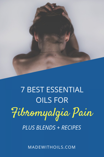 7 Best Essential Oils for Fibromyalgia Pain (Usage & Blends) • Made ...